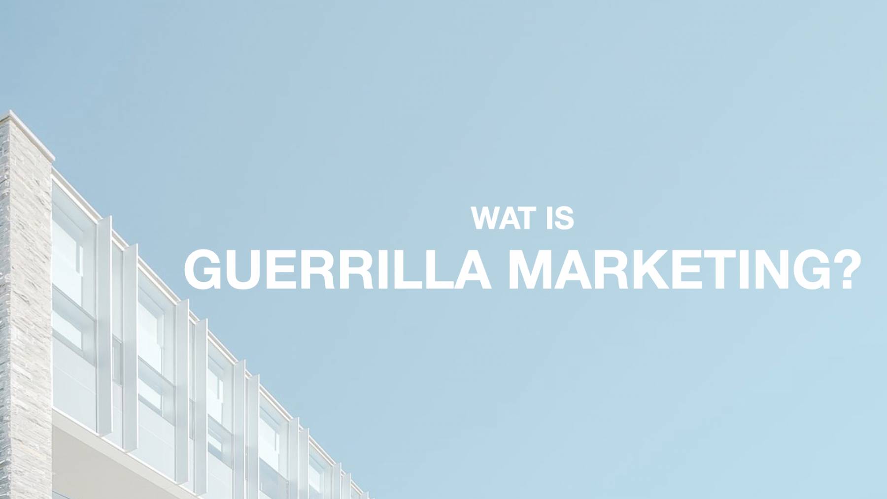 Wat is Guerrilla Marketing? - MarketingXperts